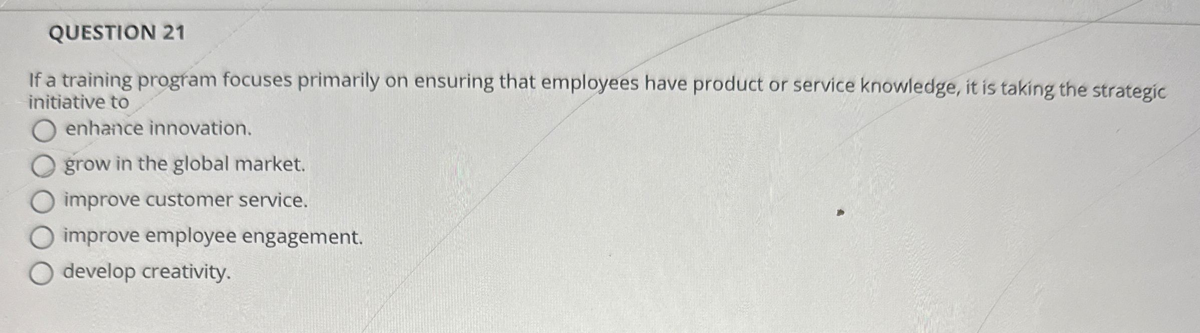 Solved QUESTION 21If a training program focuses primarily on | Chegg.com