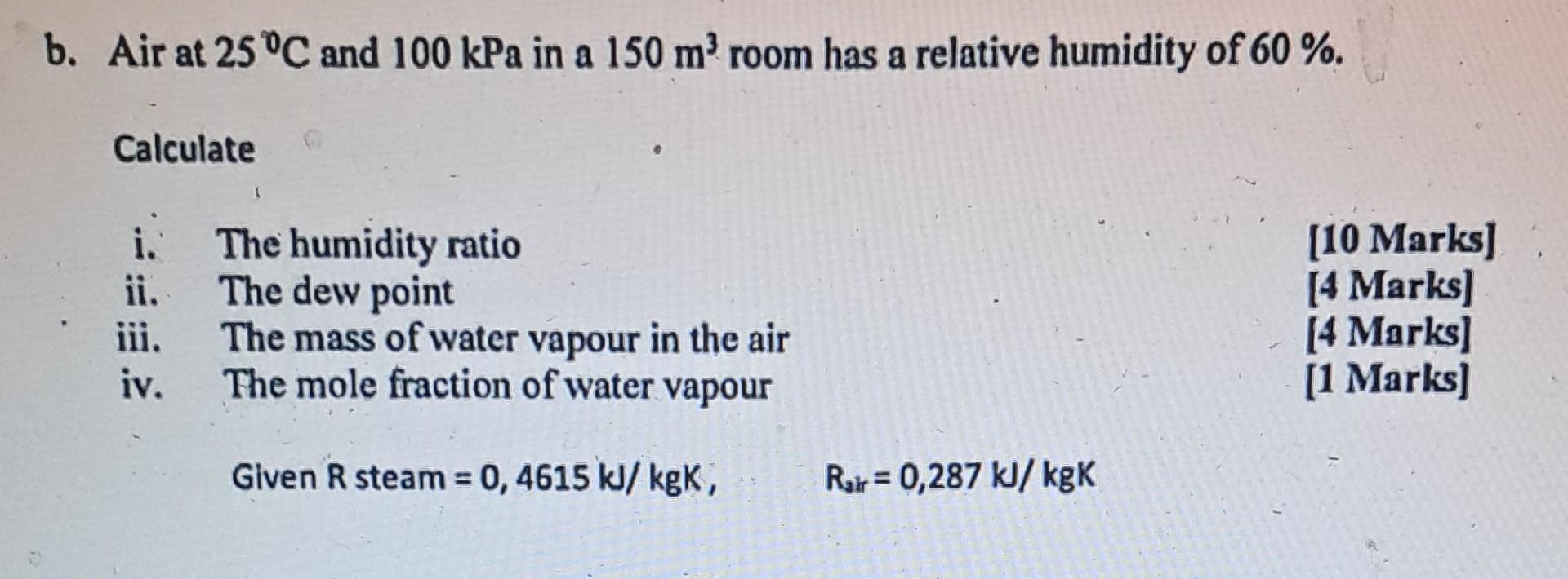Solved b. Air at 25∘C and 100kPa in a 150 m3 room has a | Chegg.com