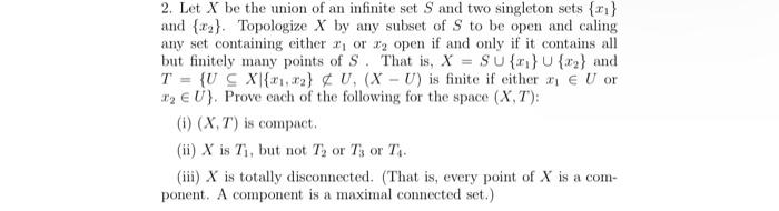 Solved 2. Let X be the union of an infinite set S and two | Chegg.com