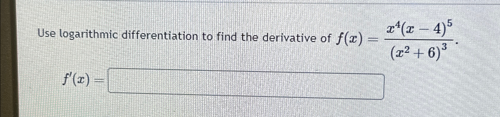 Solved Use logarithmic differentiation to find the | Chegg.com