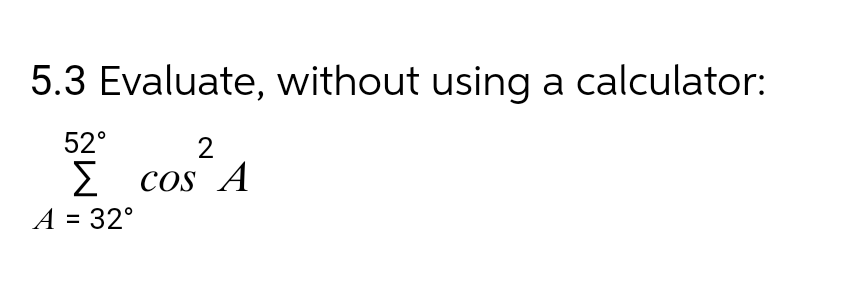 Solved 5.3 ﻿Evaluate, without using a | Chegg.com