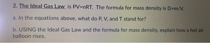 Solved 2. The Ideal Gas Law is PV=nRT. The formula for mass | Chegg.com