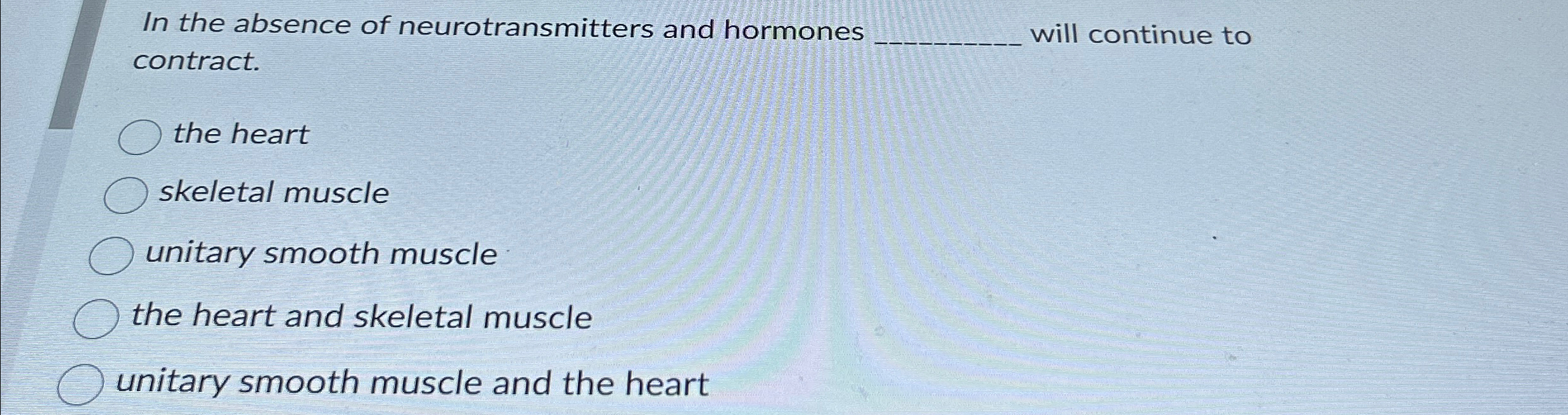 Solved In the absence of neurotransmitters and hormones q, | Chegg.com
