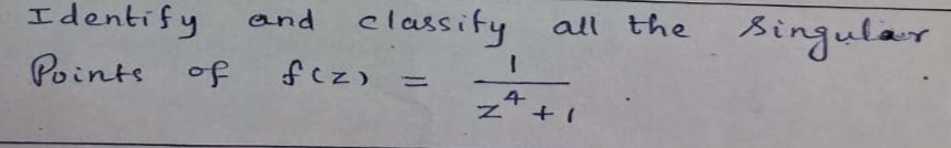 Solved Identify and classify all the singular Points of | Chegg.com