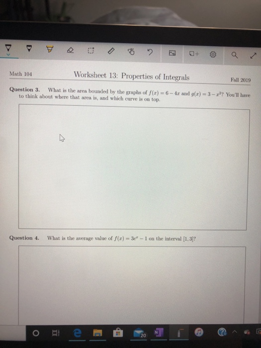 Solved Math 104 Worksheet 13: Properties of Integrals Fall | Chegg.com
