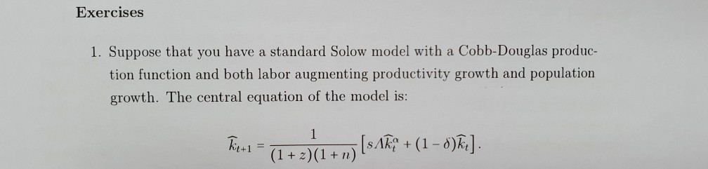 Exercises 1. Suppose that you have a standard Solow | Chegg.com