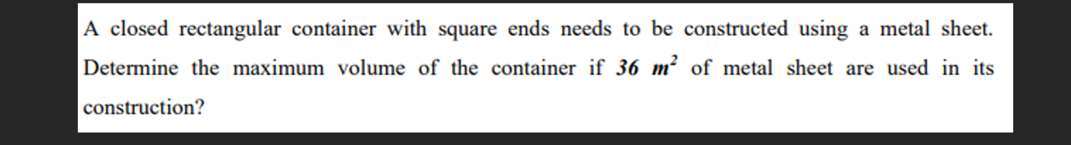 Solved A closed rectangular container with square ends needs | Chegg.com