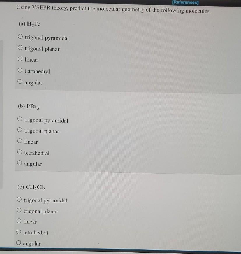 Solved a Using VSEPR theory, predict the molecular geometry | Chegg.com