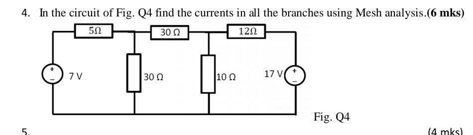 Solved 4. In the circuit of Fig. Q4 find the currents in all | Chegg.com