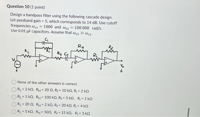 Solved Design a bandpass filter using the following cascade | Chegg.com
