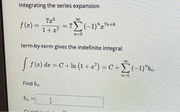 Solved Integrating the series expansion | Chegg.com