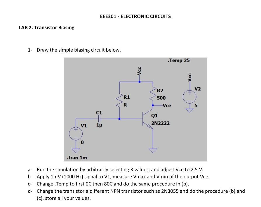 Solved 1- Draw the simple biasing circuit below. Tamn 25 a- | Chegg.com