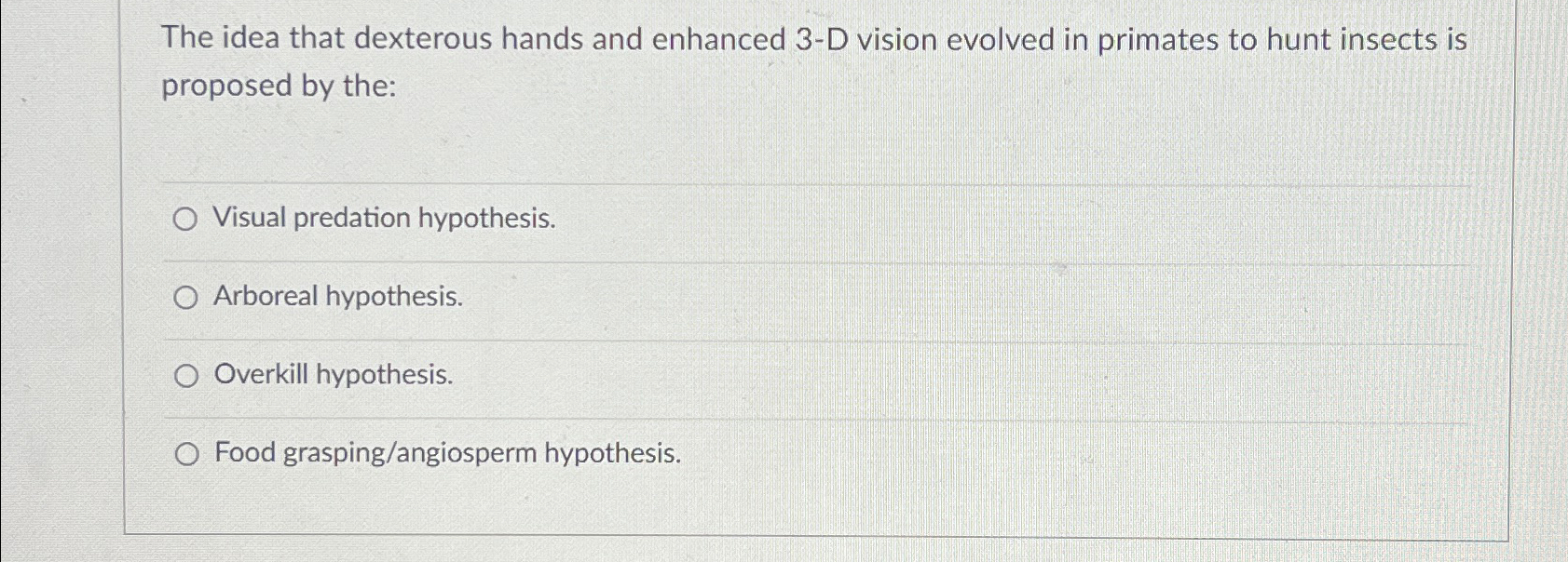 Solved The idea that dexterous hands and enhanced 3-D vision | Chegg.com