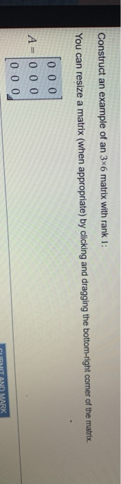 Solved Construct an example of an 3x6 matrix with rank 1: | Chegg.com