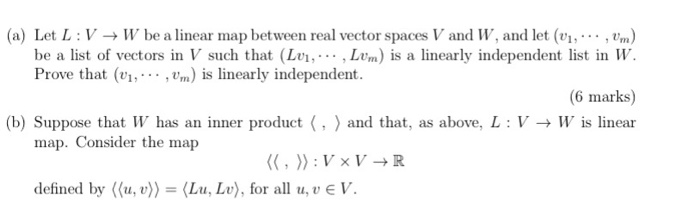 Solved (a) Let L: V → W be a linear map between real vector | Chegg.com