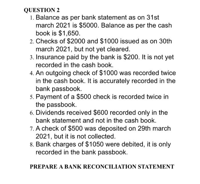 [Solved]: QUESTION 2 1. Balance as per bank statement as on