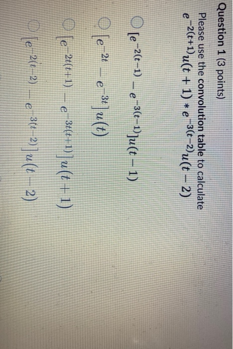 Solved Question 1 (3 points) Please use the convolution | Chegg.com