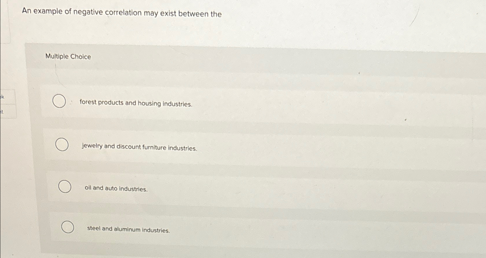 Solved An example of negative correlation may exist between | Chegg.com