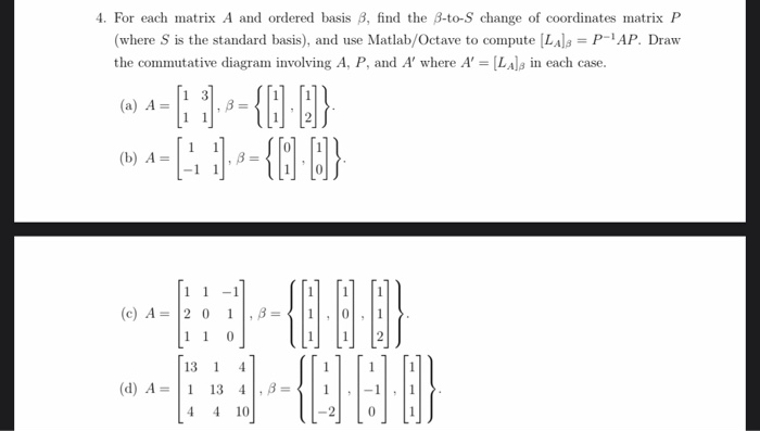 Solved 4. For each matrix A and ordered basis B, find the | Chegg.com