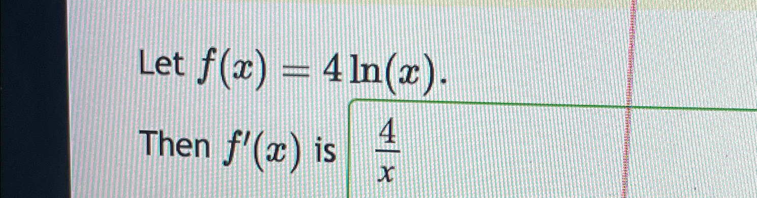 Solved Let f(x)=4ln(x).Then f''(x) ﻿is | Chegg.com