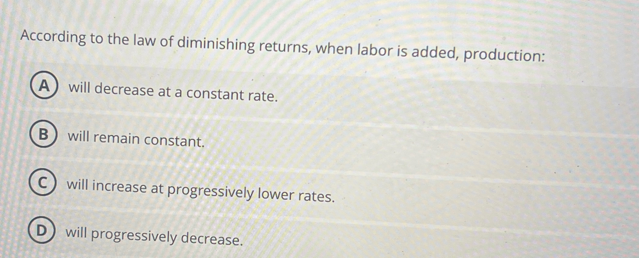 Solved According to the law of diminishing returns, when | Chegg.com