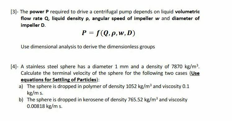 Solved [3]- The power P required to drive a centrifugal pump | Chegg.com