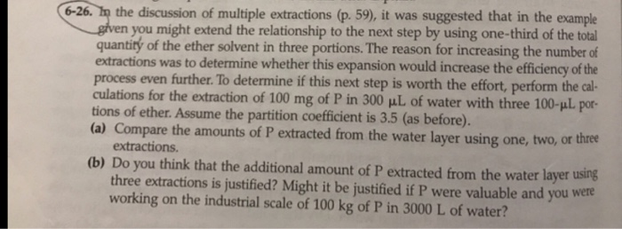 6-26. In the discussion of multiple extractions (p. | Chegg.com