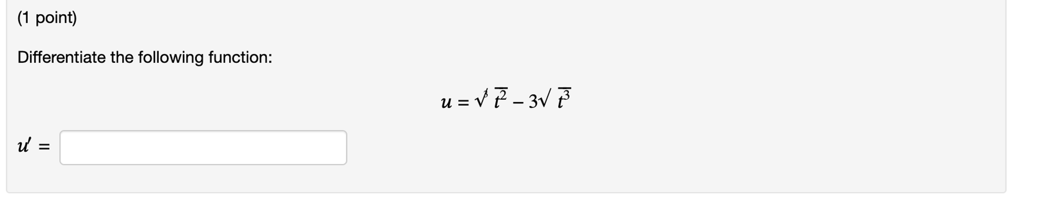 Solved (1 ﻿point)Differentiate the following | Chegg.com