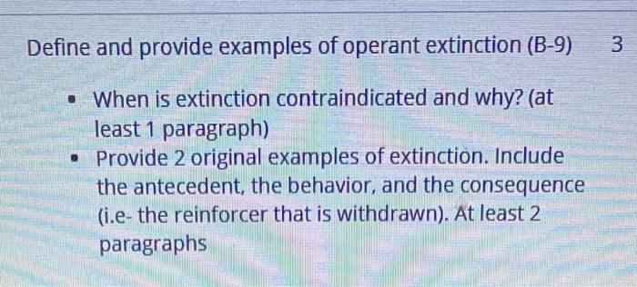 Solved Define and provide examples of operant extinction | Chegg.com