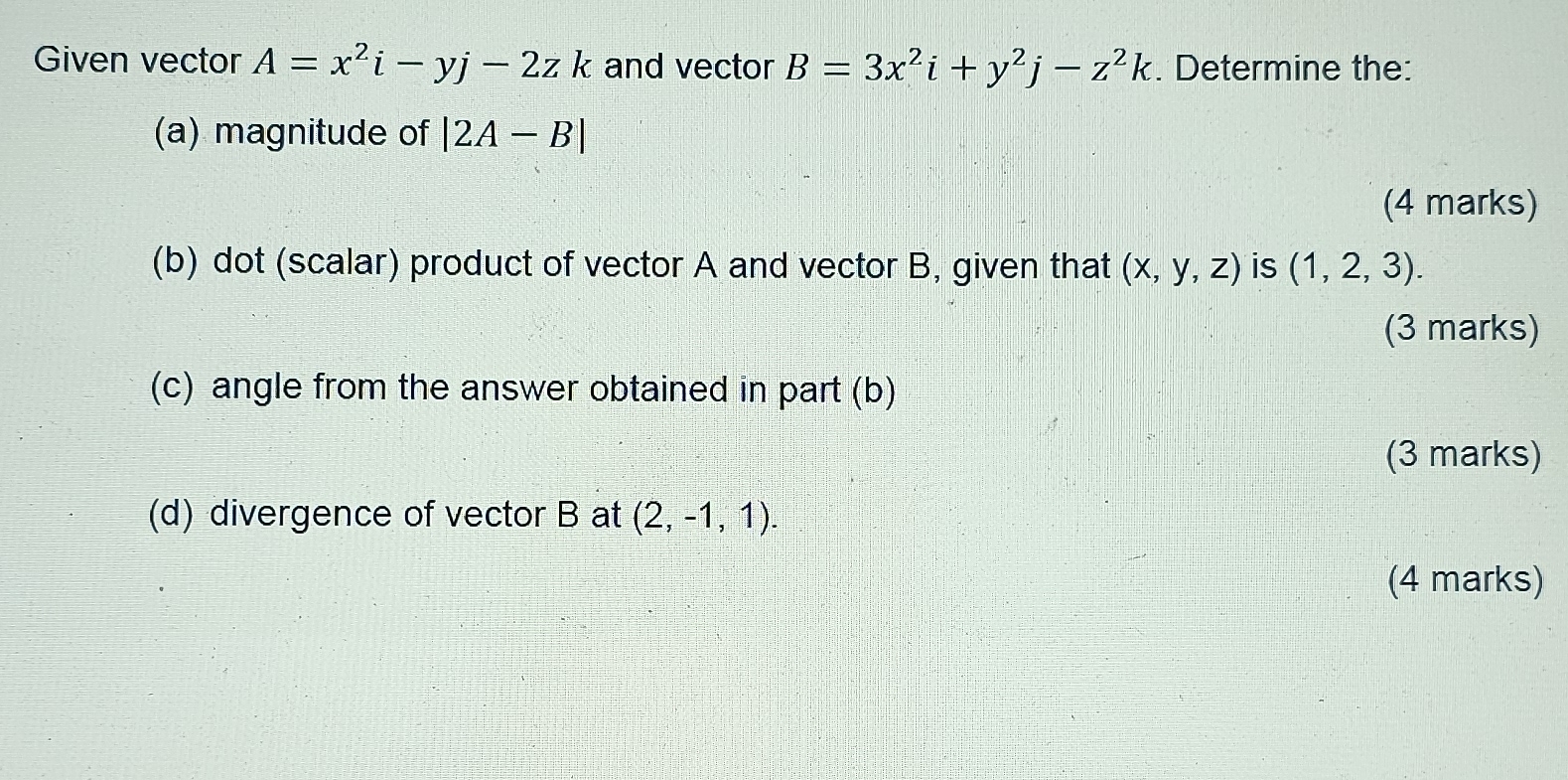 Solved Given vector A=x2i-yj-2zk ﻿and vector B=3x2i+y2j-z2k. | Chegg.com