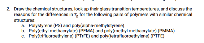 Draw the chemical structures, look up their glass | Chegg.com