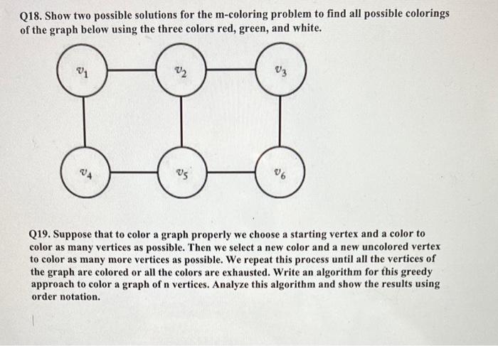 Solved Q18. Show two possible solutions for the m-coloring | Chegg.com