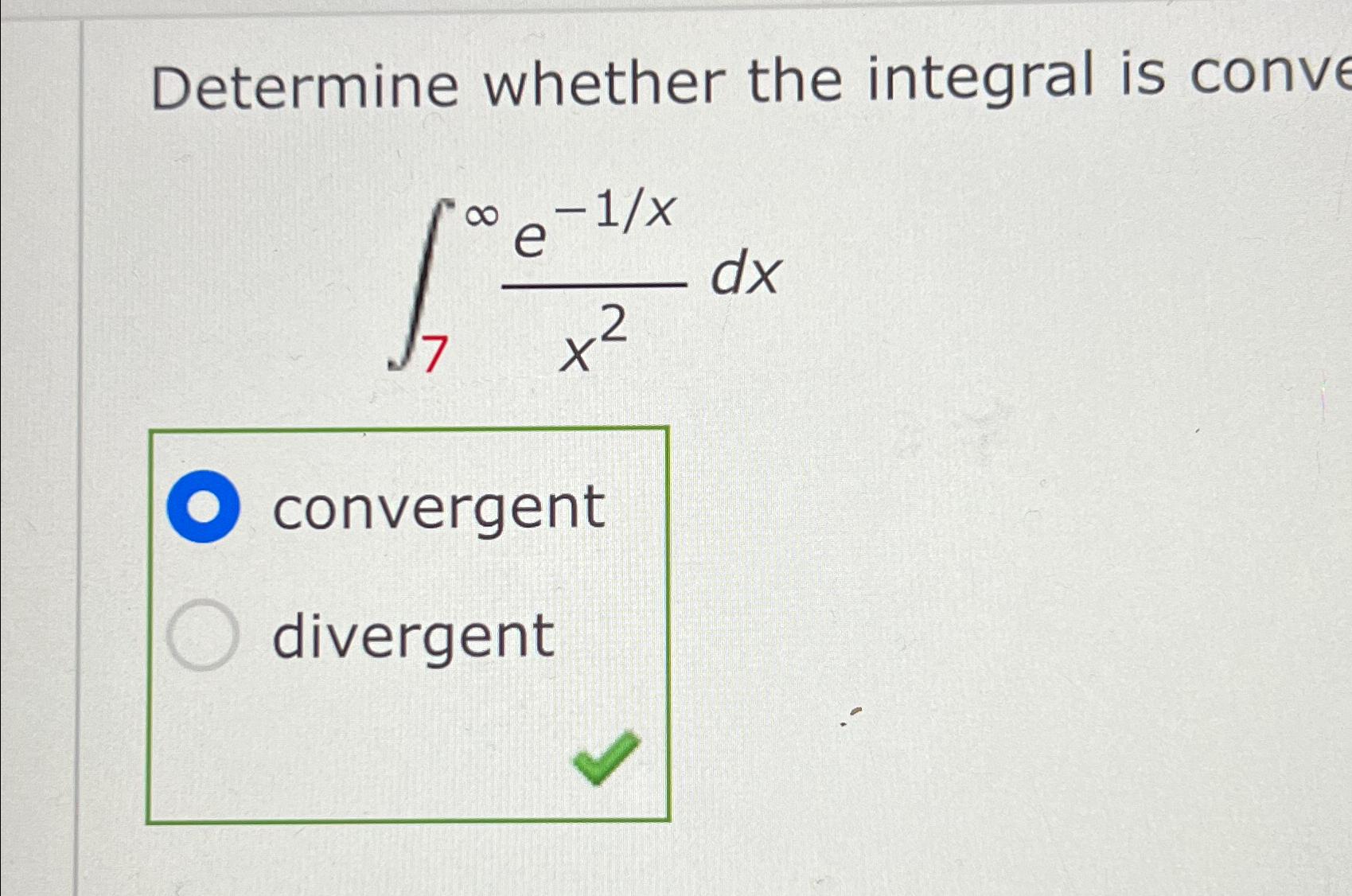 Solved Determine whether the integral is | Chegg.com