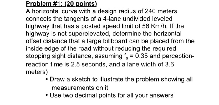 Solved Problem #1: (20 points) A horizontal curve with a | Chegg.com