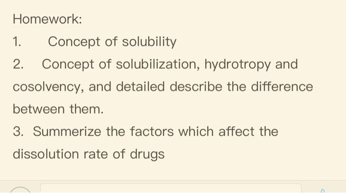 [Solved]: Homework: 1. Concept of solubility 2. Concept of
