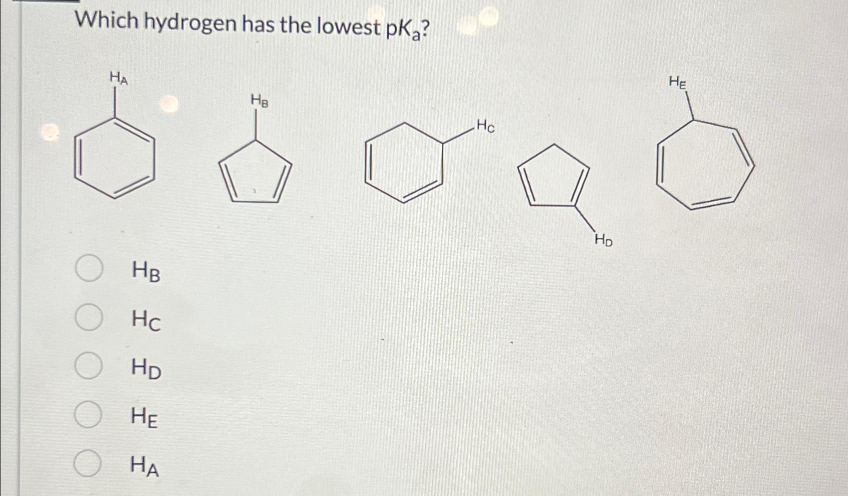 Solved Which hydrogen has the lowest pKa ?HBHCHDHEHA | Chegg.com