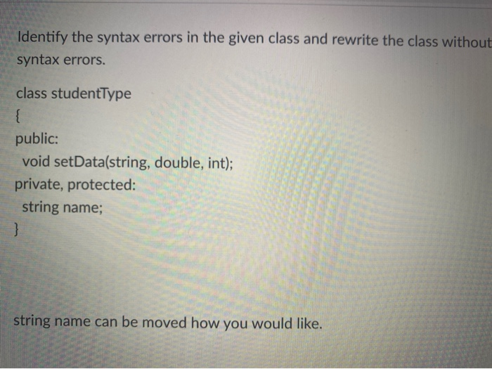 Solved Identify the syntax errors in the given class and | Chegg.com