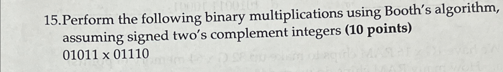 Solved 15perform The Following Binary Multiplications Using 