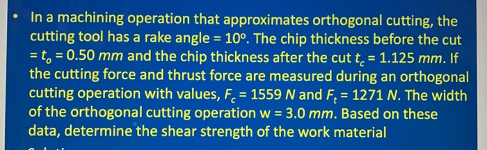 Solved In A Machining Operation That Approximates Orthogonal