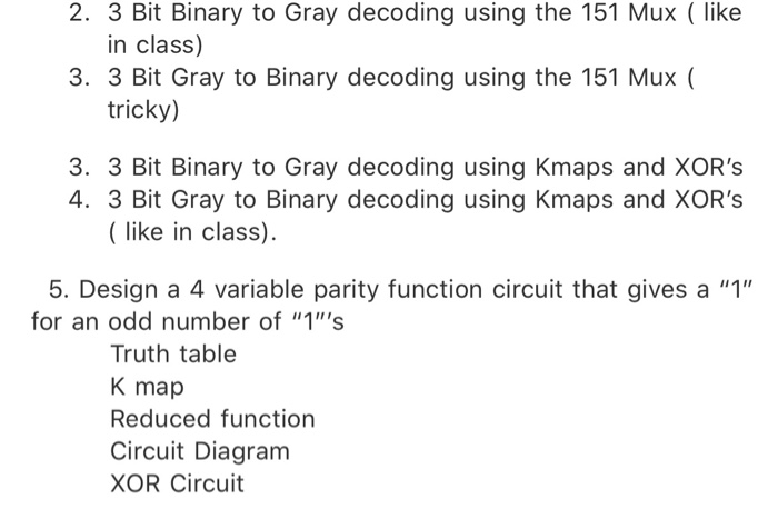 Solved 2. 3 Bit Binary to Gray decoding using the 151 Mux ( | Chegg.com