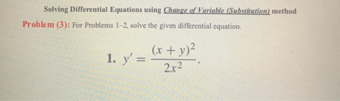 Solved Solving Differential Equations using Change of | Chegg.com