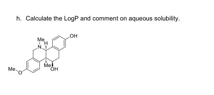 H Calculate The Logp And Comment On Aqueous