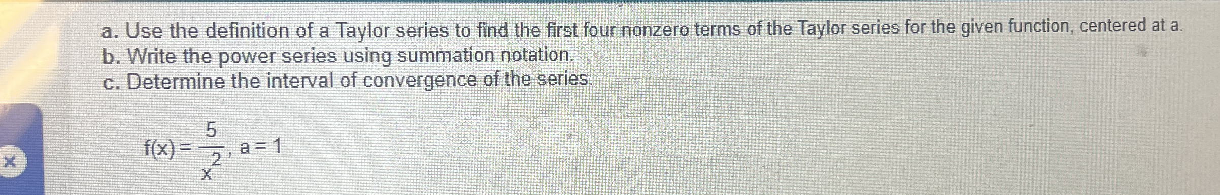 Solved a. ﻿Use the definition of a Taylor series to find the | Chegg.com