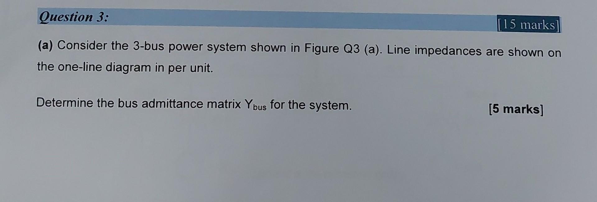 Solved (a) Consider the 3-bus power system shown in Figure | Chegg.com