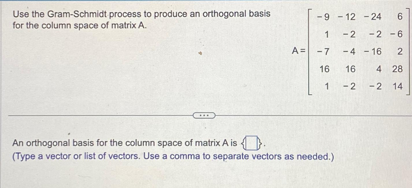 Solved Use the Gram-Schmidt process to produce an orthogonal | Chegg.com