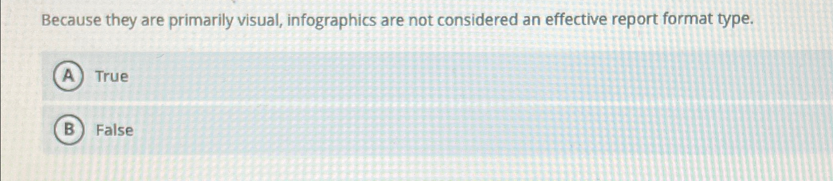 Solved Because they are primarily visual, infographics are | Chegg.com