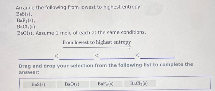 Solved Arrange the following from lowest to highest entropy: | Chegg.com