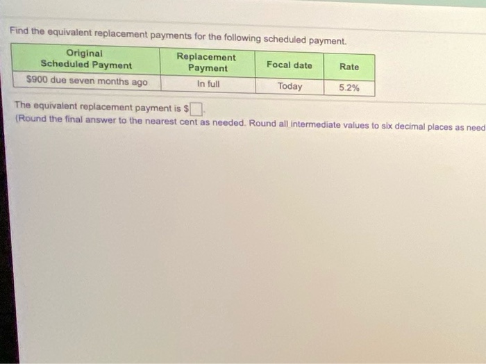 Solved Find the equivalent replacement payments for the | Chegg.com