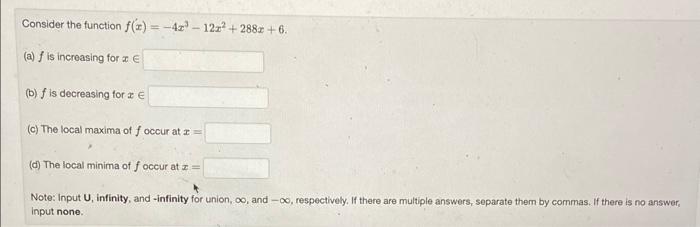 Solved Consider the function f(x)=−4x3−12x2+288x+6. (a) f is | Chegg.com