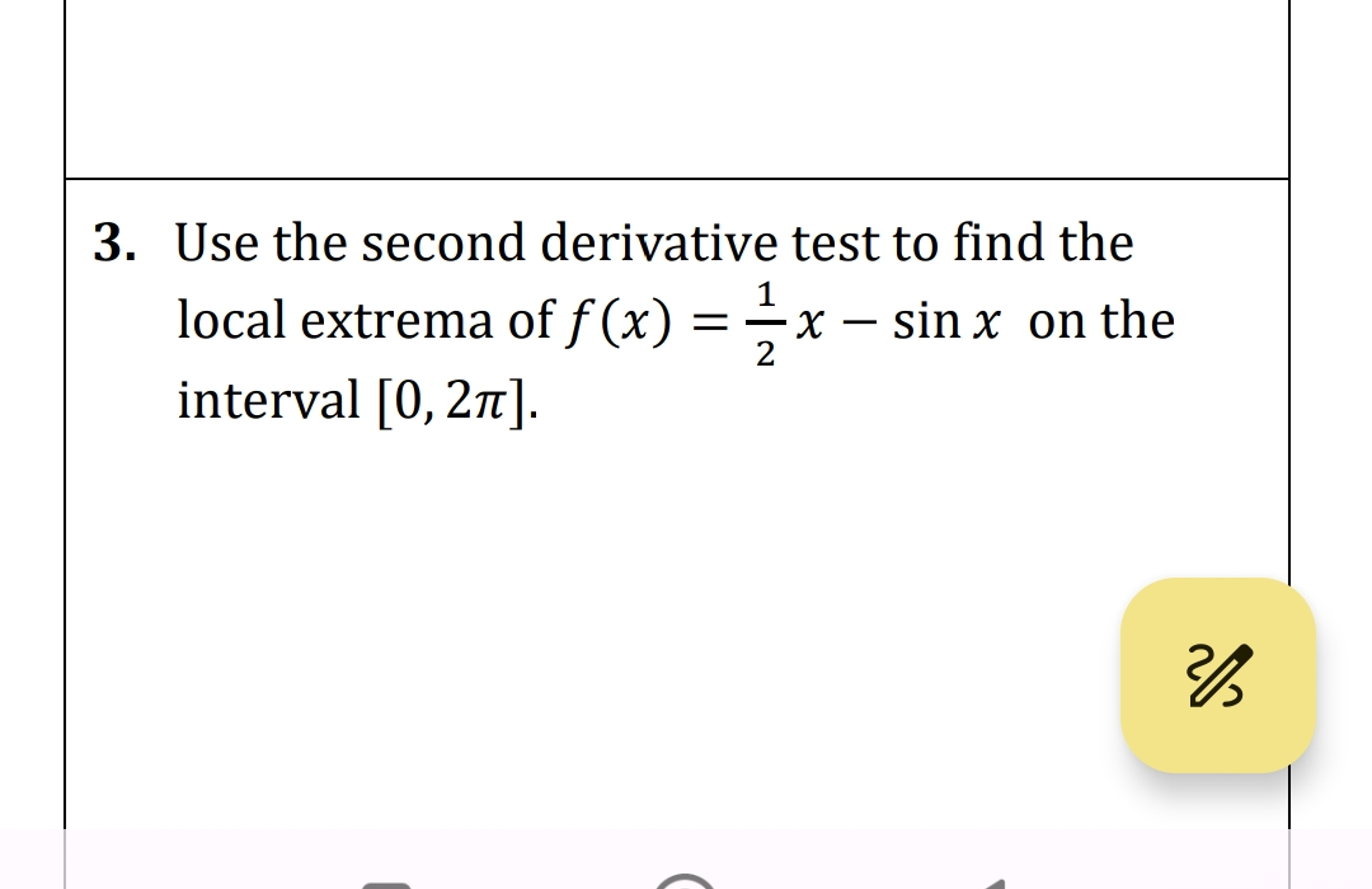 Solved Use the second derivative test to find thelocal | Chegg.com